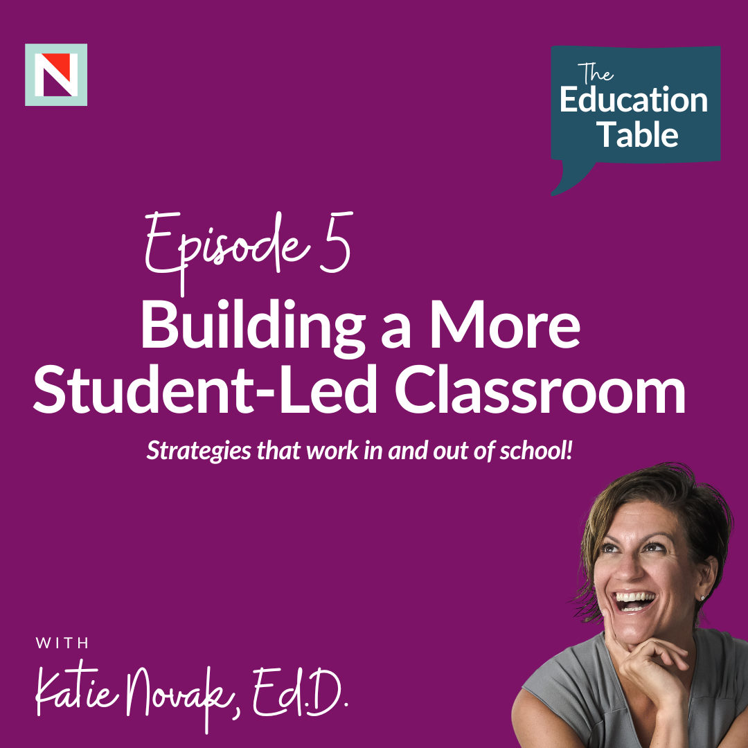The Education Table: How You Can Build a More Student-Led Classroom